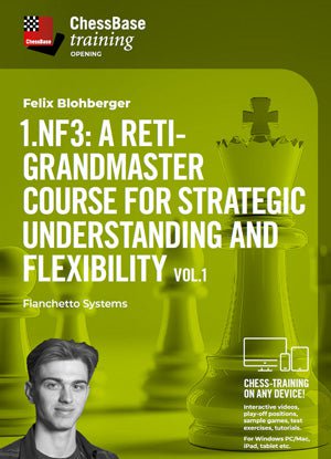 1.Nf3: A Reti-Grandmaster course Vol.1 - ChessBase | Chess House