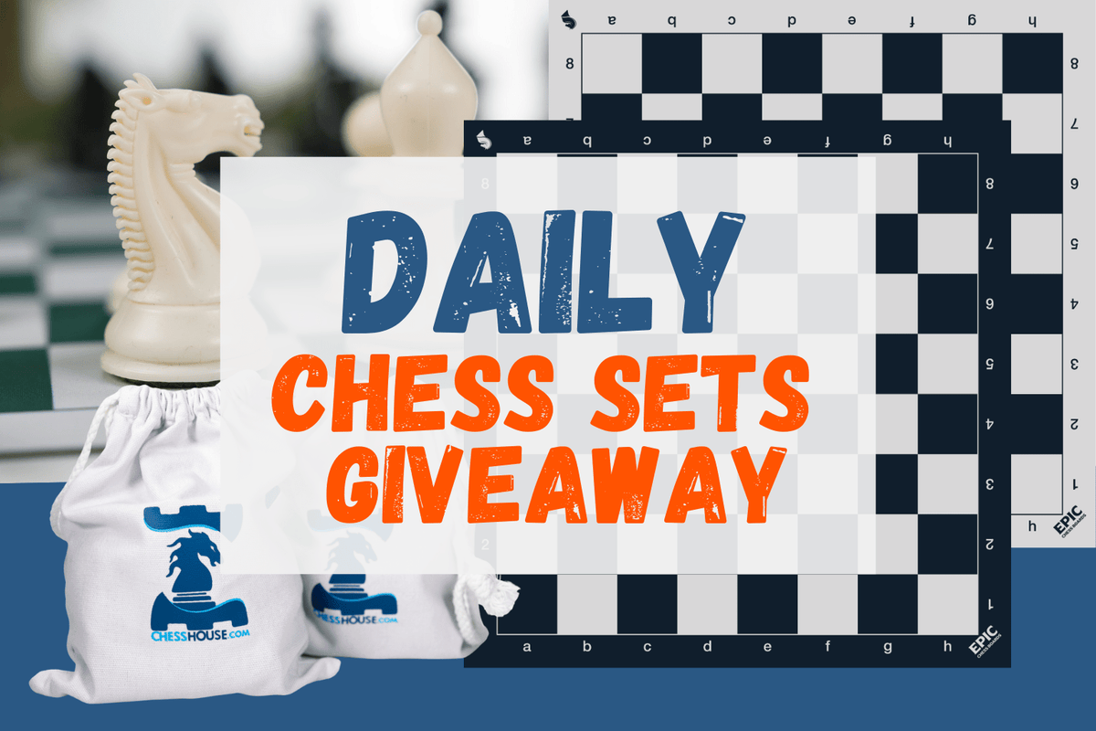 Chess in Every Home - DAILY Chess Set Giveaway