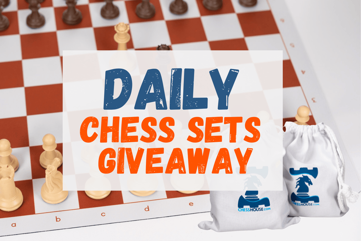 Chess in Every Home - DAILY Chess Set Giveaway