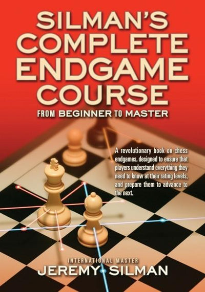 Silman's Complete Endgame Course: From Beginner to Master - Silman